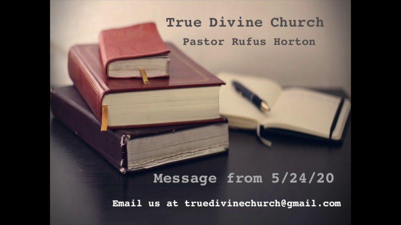 True Divine Church: Message from 5-24-20 - YouTube
