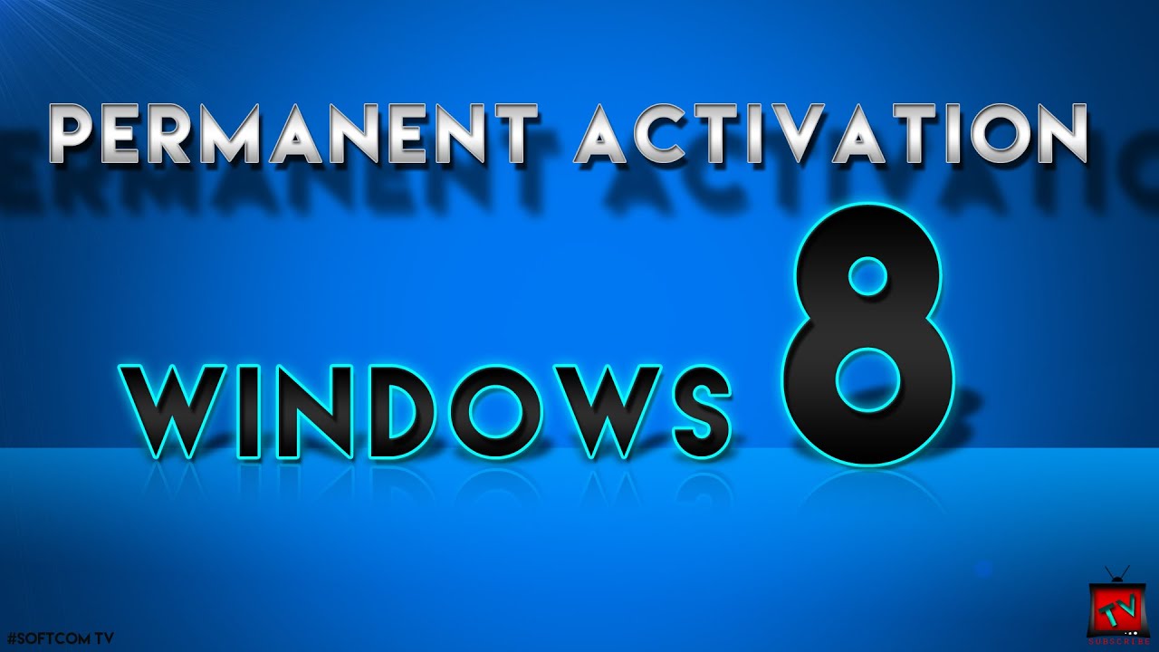 Windows 8 -How To Activate Window 8 Permanent ||FULL HD||KMspico ...