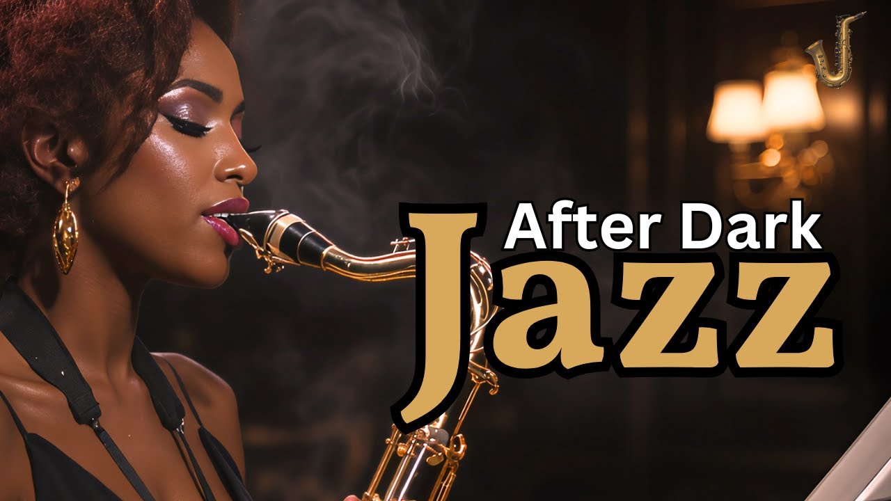 After Dark Jazz – Smooth Sax & Lounge Nights | Midnight Lounge Sessions ...