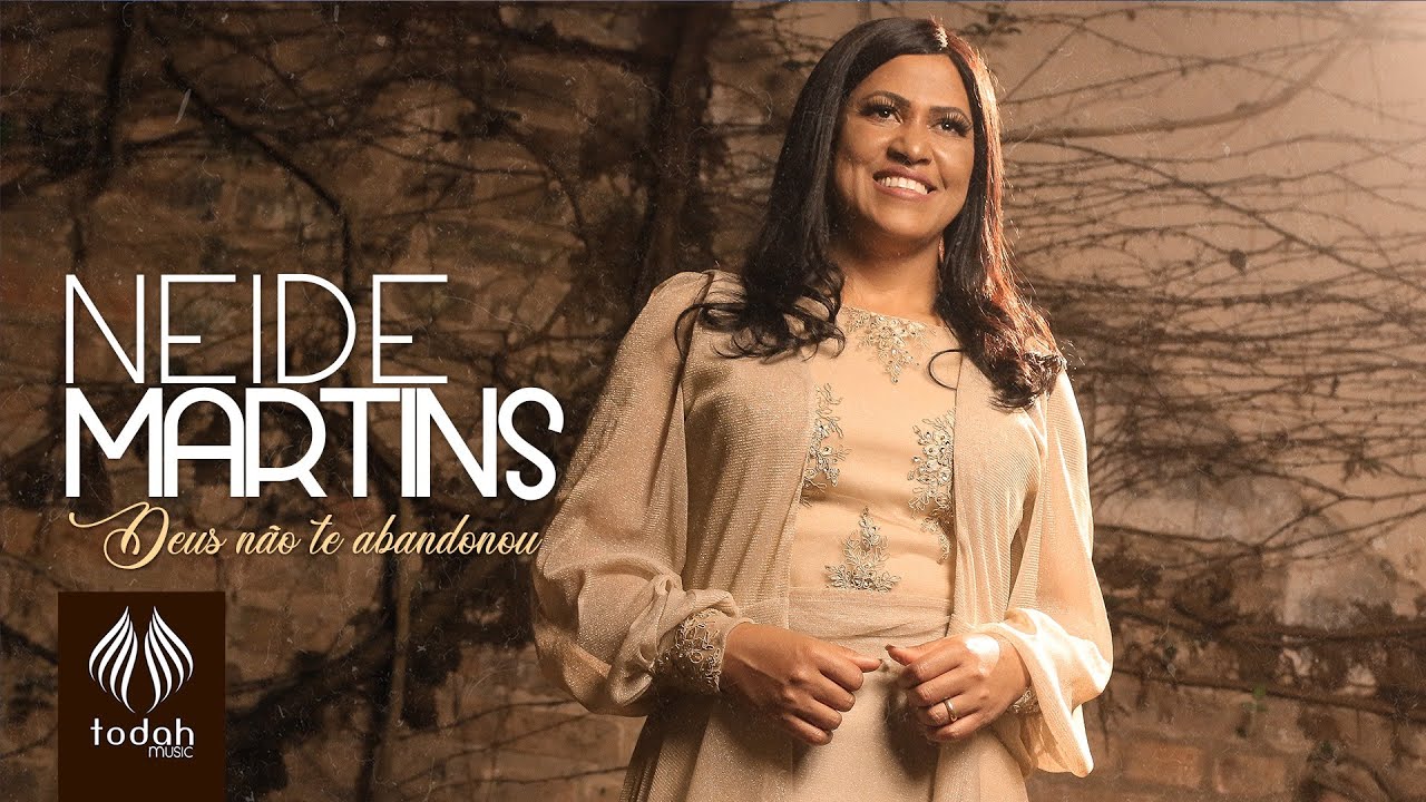 Neide Martins | Deus Não Te Abandonou [Clipe Oficial] - YouTube