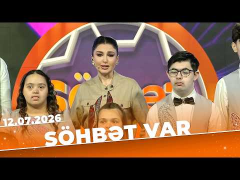 Söhbət Var - Tam Bölüm - 12.07.2026