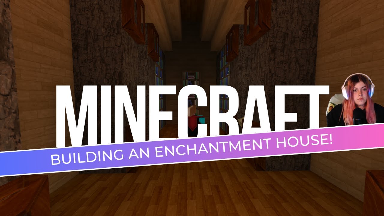 BUILDING AN ENCHANTMENT HOUSE | Minecraft Survival | VOD | READ ...