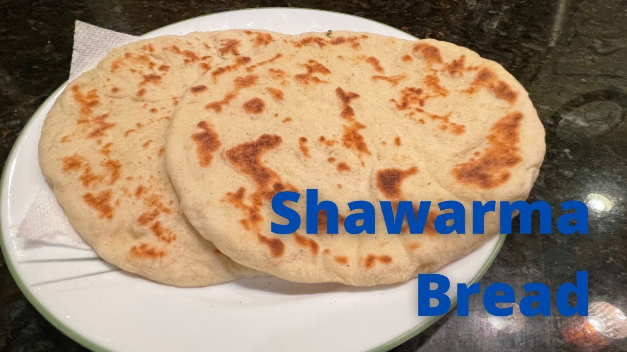 Homemade Shawarma Bread Recipe (2021, Easy Recipe, Beginners) - YouTube