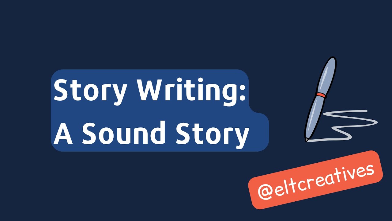 Story Writing: A Sound Story - YouTube