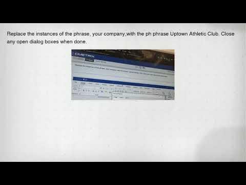 Replace the instances of the phrase, your company,with the ph phrase Uptown Athletic Club. Close ...