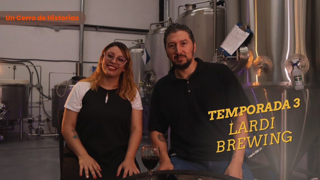 Lardi Brewing - Un Cerro de Historias - Temporada 3 - YouTube
