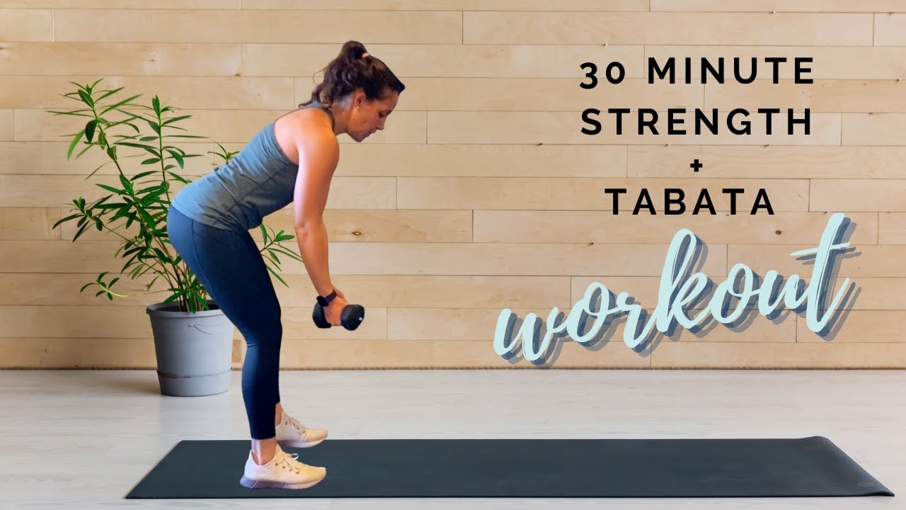 30 Minute Strength + Tabata - YouTube