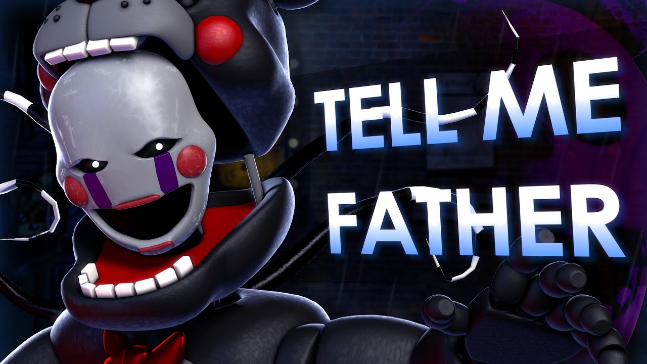 [FNAF] Tell Me Father - By @MiatriSsRB - YouTube