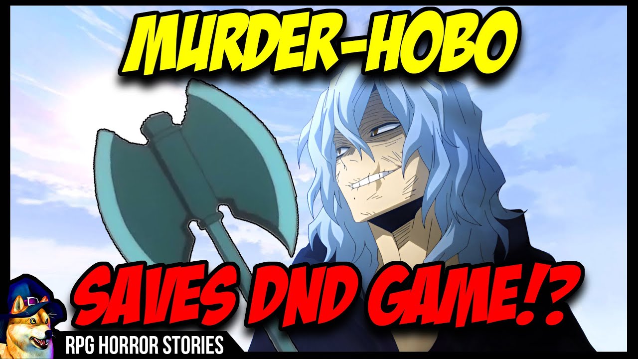 Murderhobo Saves DnD Session | r/rpghorrorstories - YouTube