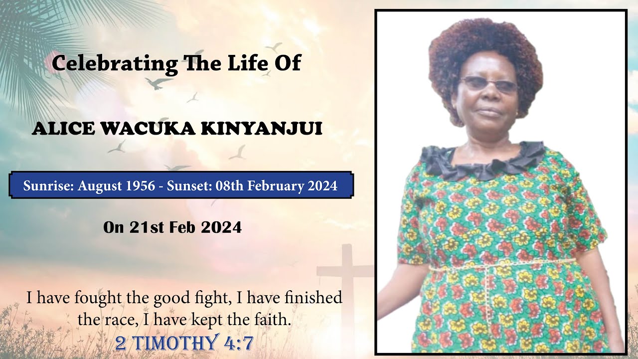 CELEBRATING THE LIFE OF THE LATE ALICE WACUKA KINYANJUI. (1956 - 08th ...