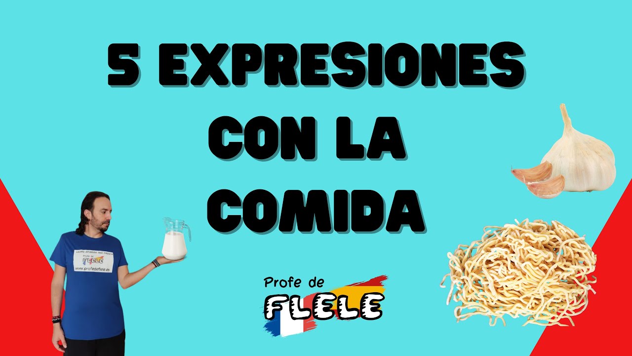 5 expresiones con la comida. Parte 1. LEARN SPANISH EXPRESSIONS. Learn ...