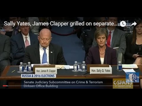 Sally Yates, James Clapper grilled on separate Trump-Russia issues FULL ...