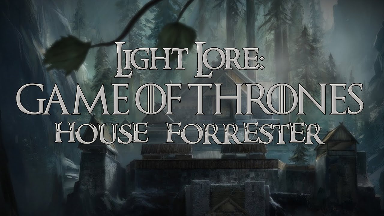 Light Lore - Game of Thrones - House Forrester - YouTube