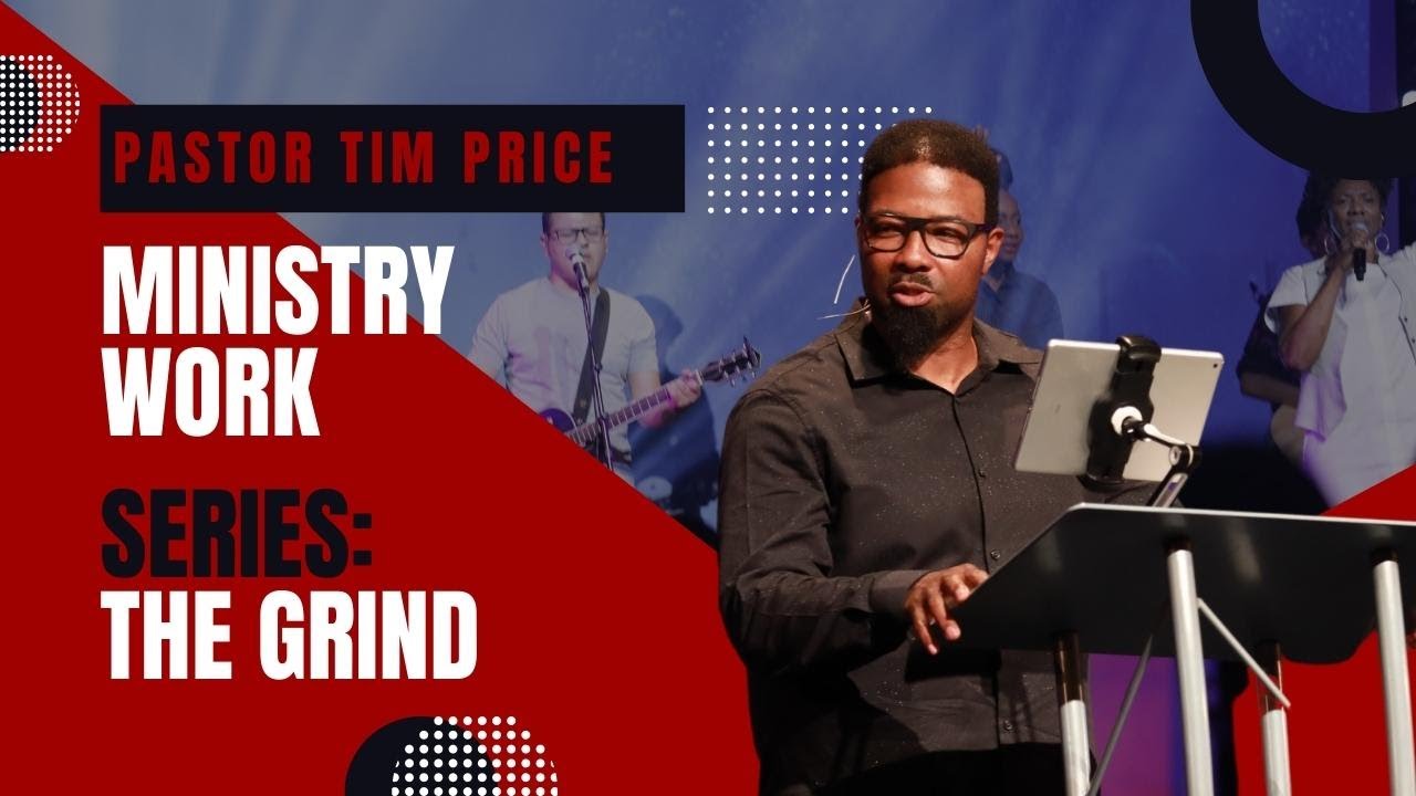 Ministry Work | Pastor Tim Price - YouTube