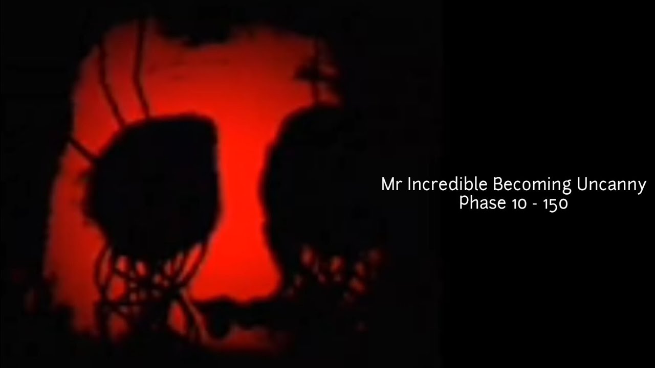 Mr Incredible Becoming Uncanny Phase 10 - 150 - YouTube