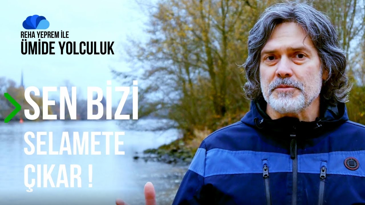Reha Yeprem İle ÜMİDE YOLCULUK - ÜÇ ARKADAŞ - 1. BÖLÜM - YouTube