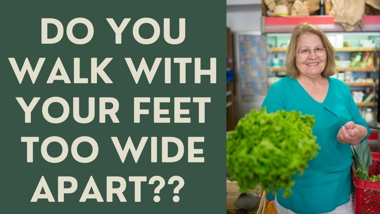 Seniors: Do you walk with your Feet too wide apart? - YouTube