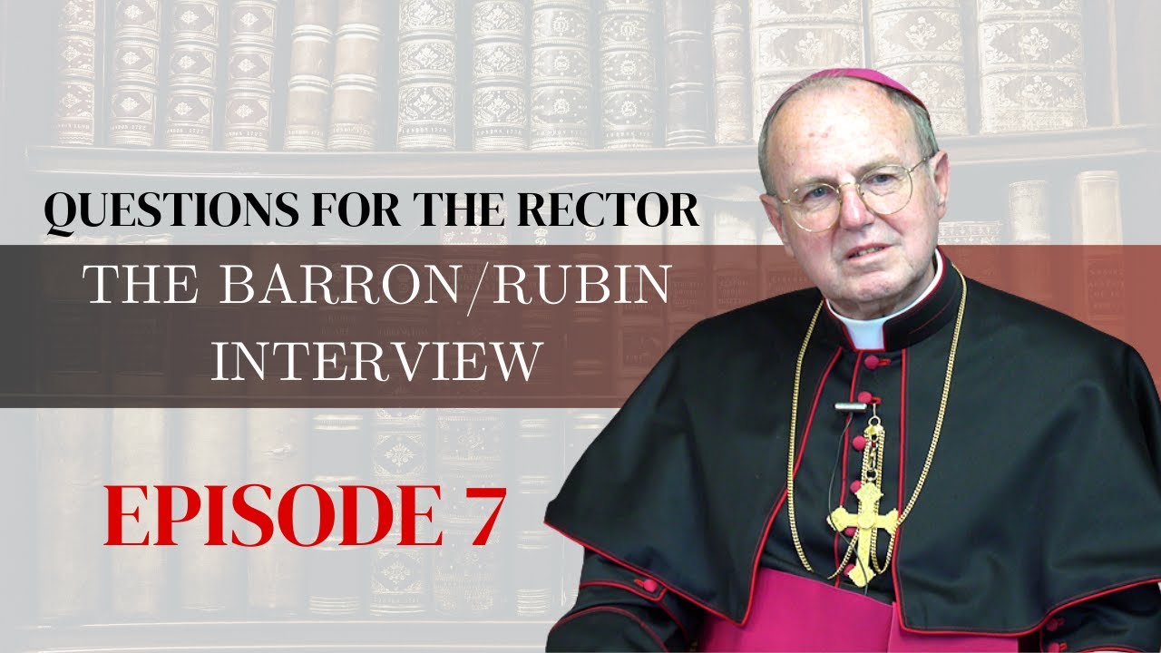 Questions for the Rector | Ep. 7: The Barron/Rubin Interview on Gay ...
