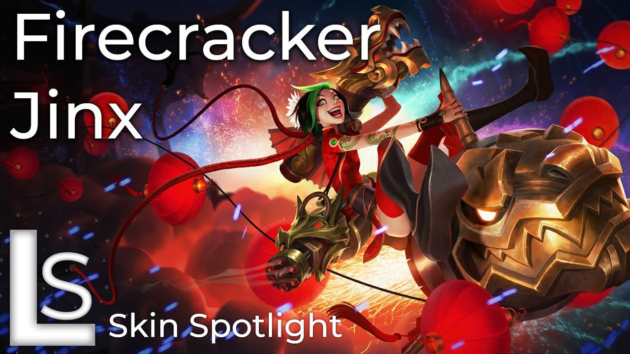 Firecracker Jinx - Skin Spotlight - Lunar Revel Firecracker Collection ...