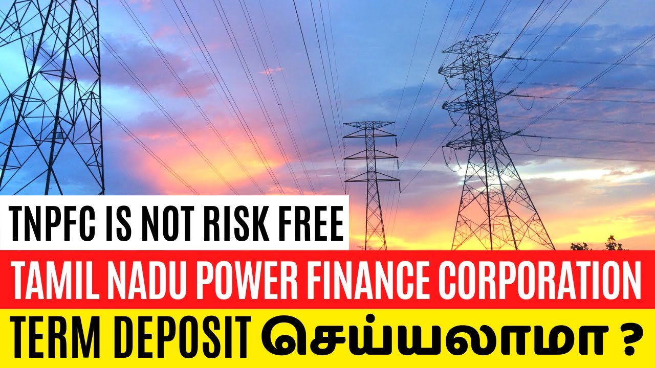 Tamil Nadu Power Finance FD Review Tamil | TNPFC FD Tamil - YouTube