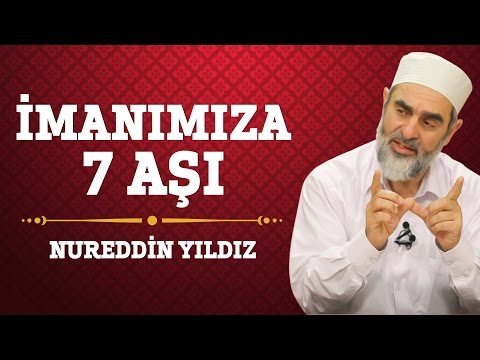 19) İmanımıza 7 Aşı - Nureddin Yıldız - (Hayat Rehberi) - Sosyal Doku Vakfı