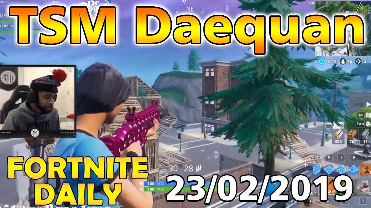 TSM_Daequan Fortnite Daily Stream 23/02/2019 - YouTube