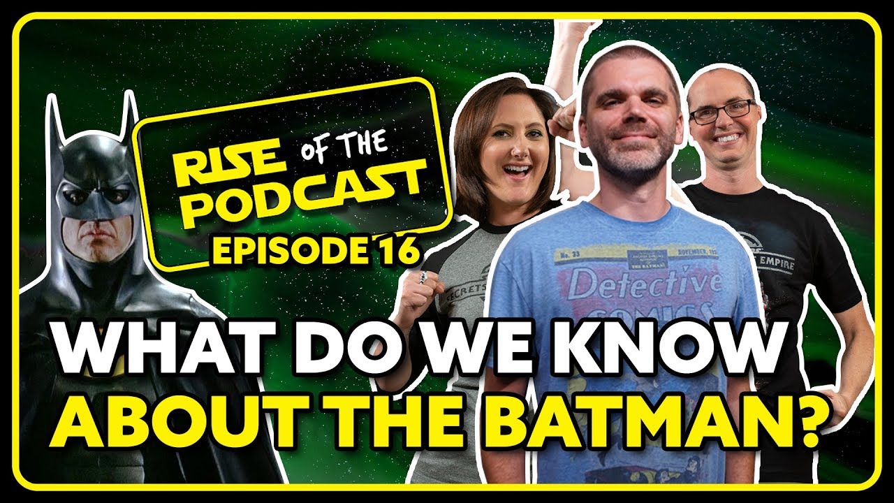 What do We Know About the Batman? | Rise of the Podcast #16 - YouTube