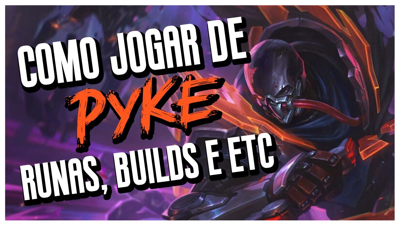 GAMEPLAY EXPLICATIVA COMO JOGAR DE PYKE!! RUNAS, BUILDS E ETC! - League ...