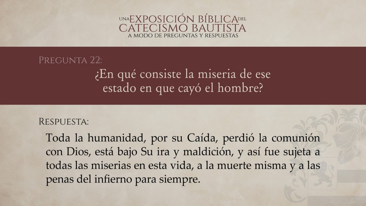 P.22 ¿En qué consiste la miseria de ese estado en que cayó el hombre ...