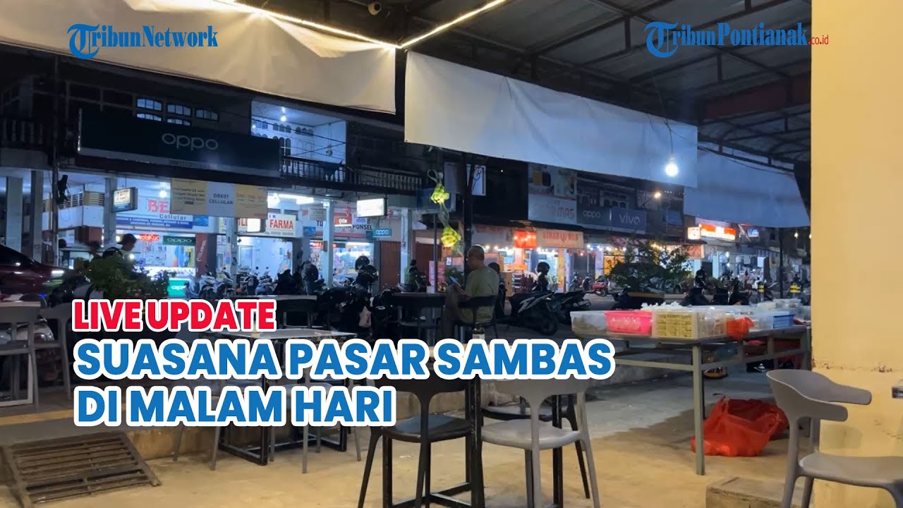 🔵Suasana pasar sambas di malam hari ada banyak warung kopi untuk pilihan bersantai - YouTube