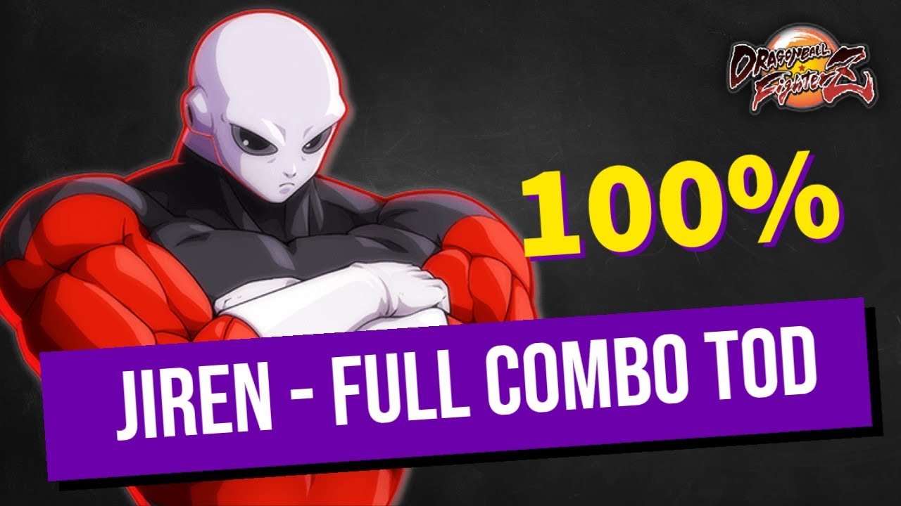 DBFZ - TOD JIREN 100% [Dragon Ball FighterZ] - YouTube