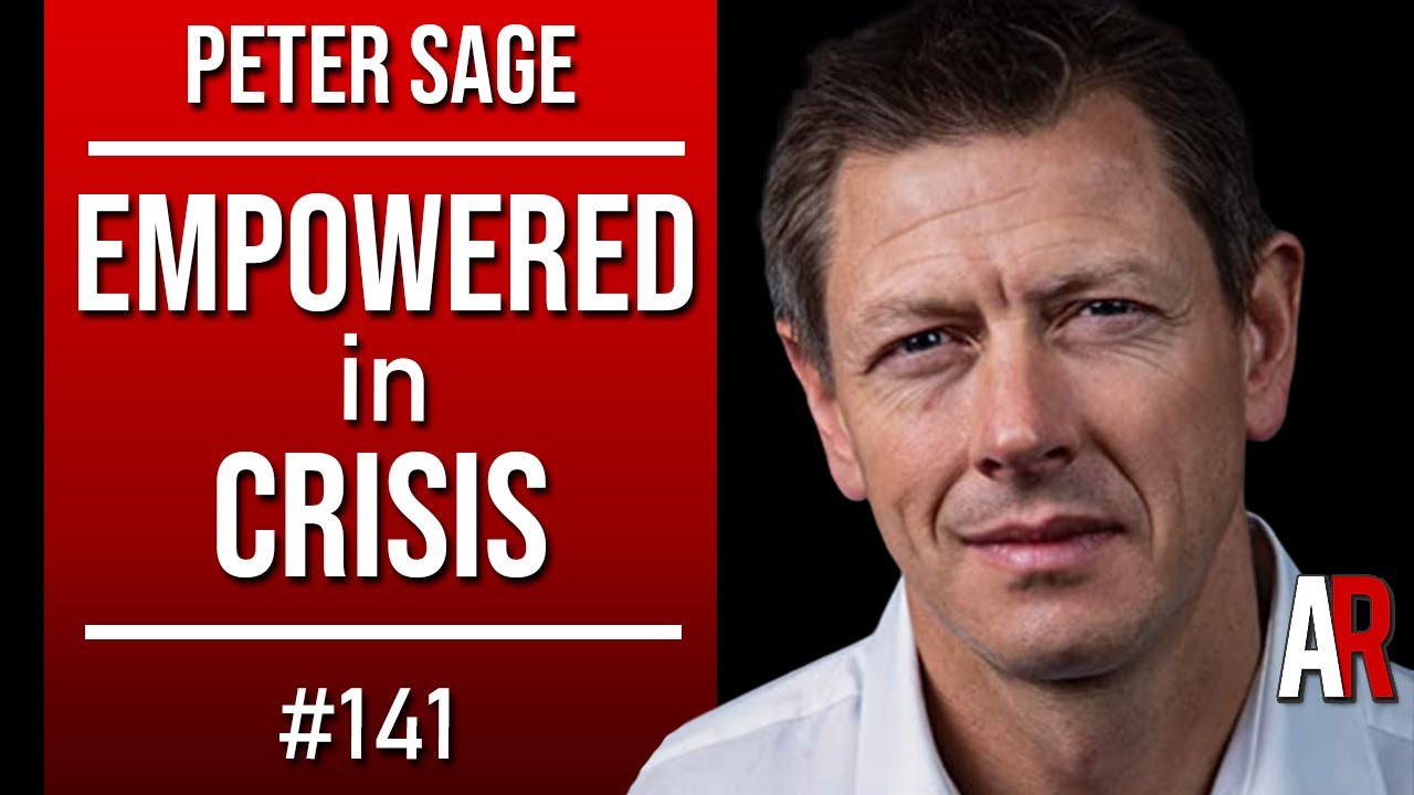 🔴PETER SAGE | EMPOWERED IN CRISIS | EPISODE #141 - YouTube