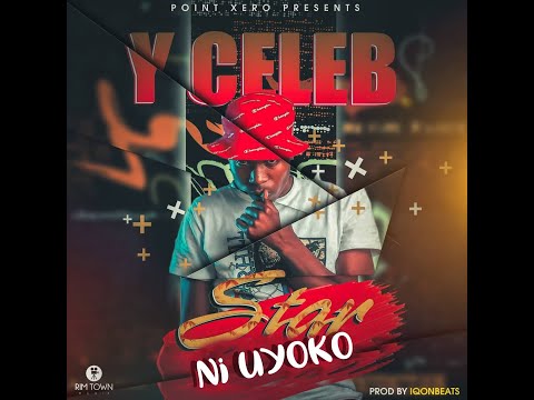 Y Celeb   Star Ni Uyoko Prod by IQONBEATS