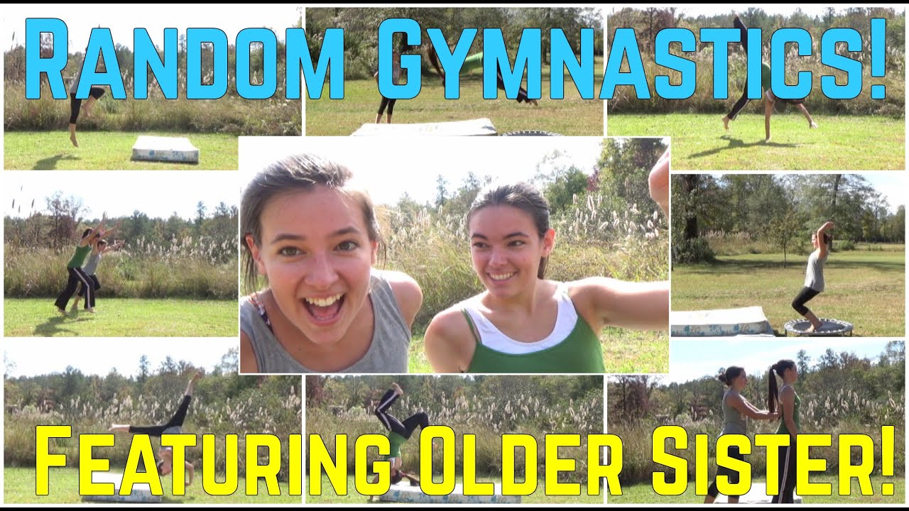 Random Gymnastics | Featuring Older Sister! - YouTube