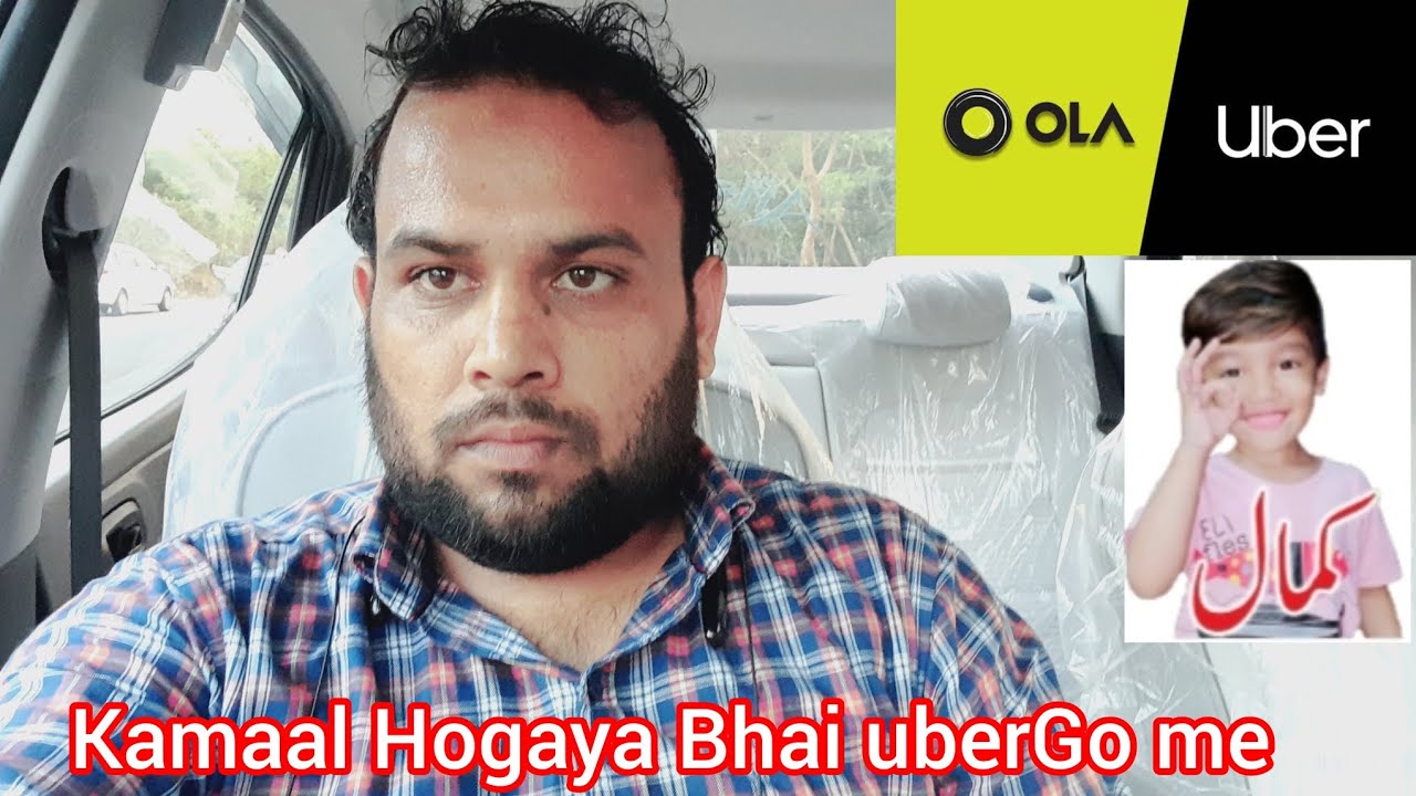Kamaal Hogaya Bhai UberGo me II sedan Car Me Mini Booking II ola uber ...