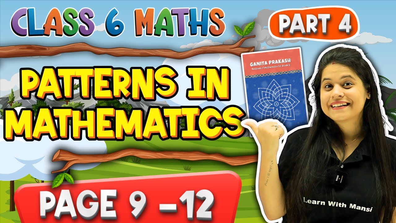 Class 6 Maths | Patterns In Mathematics | Chapter 1 | Ganita Prakash ...