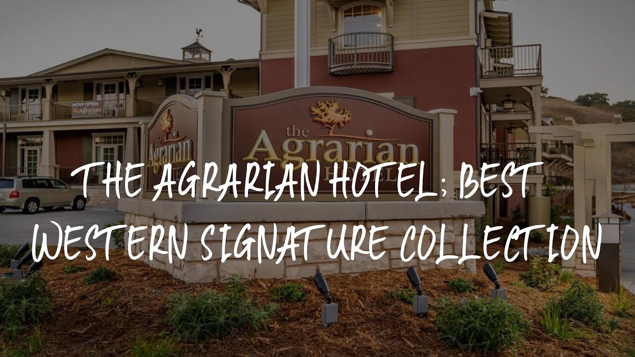 The Agrarian Hotel; Best Western Signature Collection Review - Arroyo ...