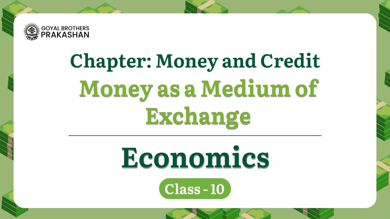 Money as a Medium of Exchange | Money and Credit | Class 10 | Economics ...