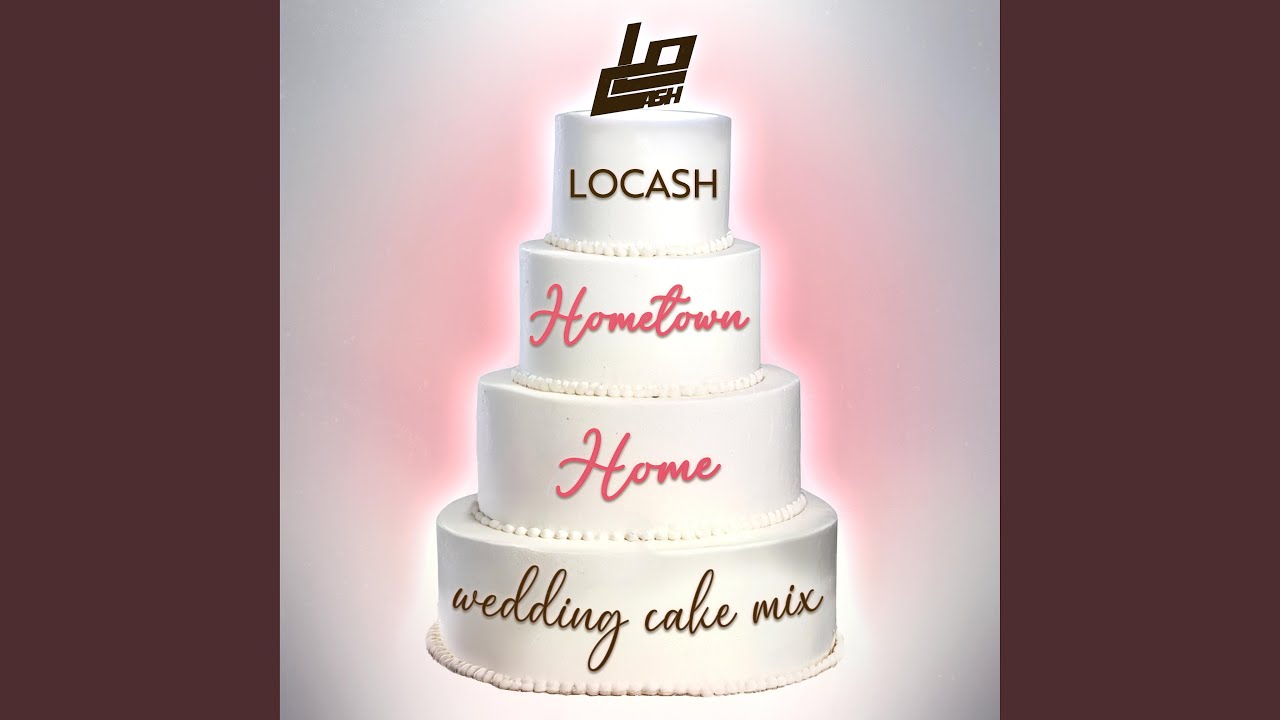Hometown Home (Wedding Cake Mix) - YouTube