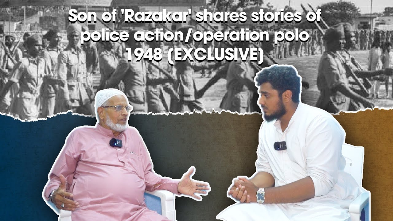Son of 'Razakar' shares stories of police action/operation polo 1948 ...
