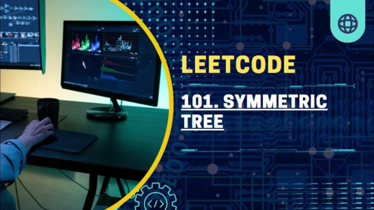 101 Symmetric Tree Leetcode C Youtube