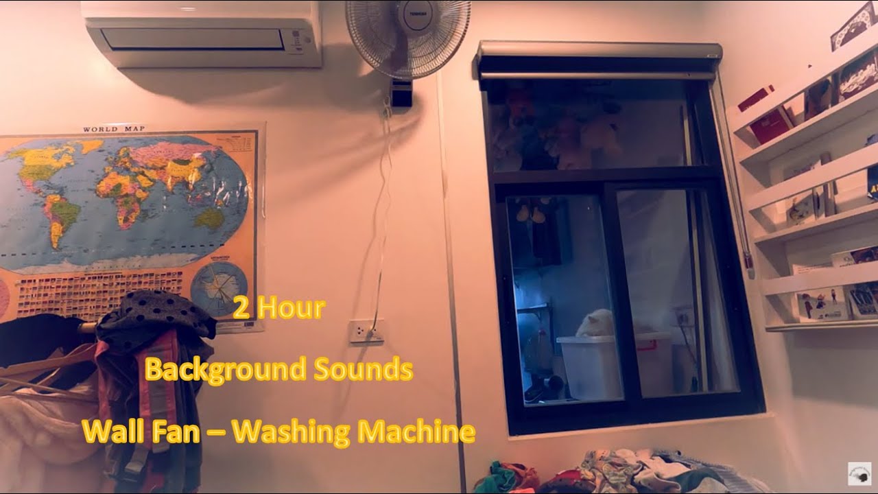 2 Hour Background Noise - Wall Fan - Washing Machine - CHILL - SLEEP ...