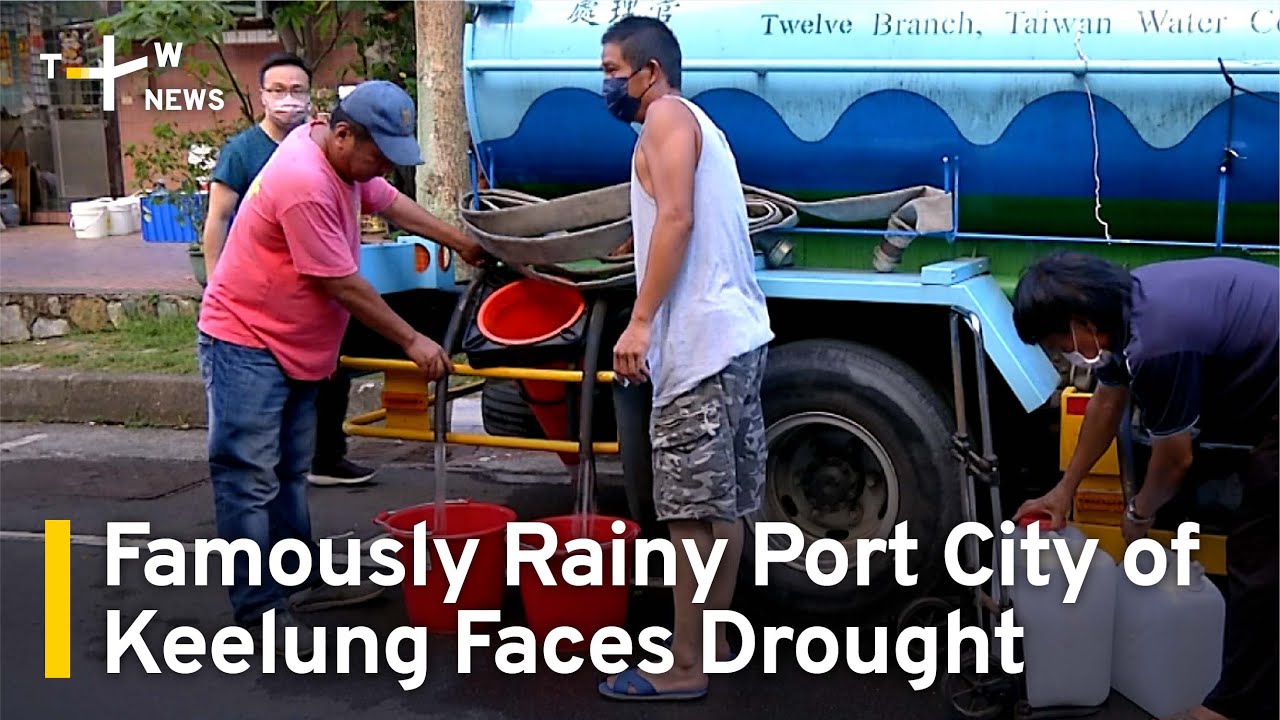 Famously Rainy Port City of Keelung Faces Drought | TaiwanPlus News ...