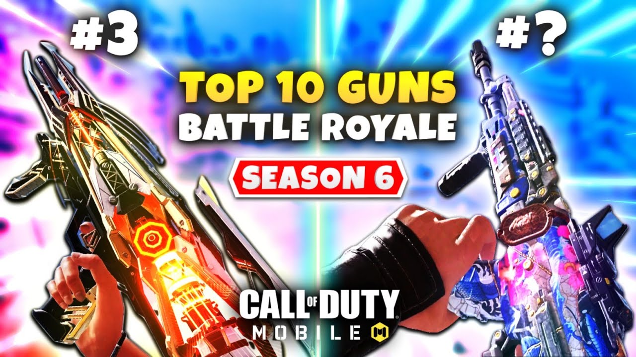 Top 10 BEST GUNS In Season 6 BATTLE ROYALE | Call Of Duty Mobile | Best ...