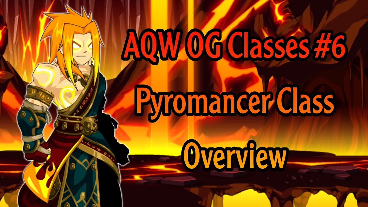 AQW | Pyromancer Class Overview | OG Classes #6 - YouTube