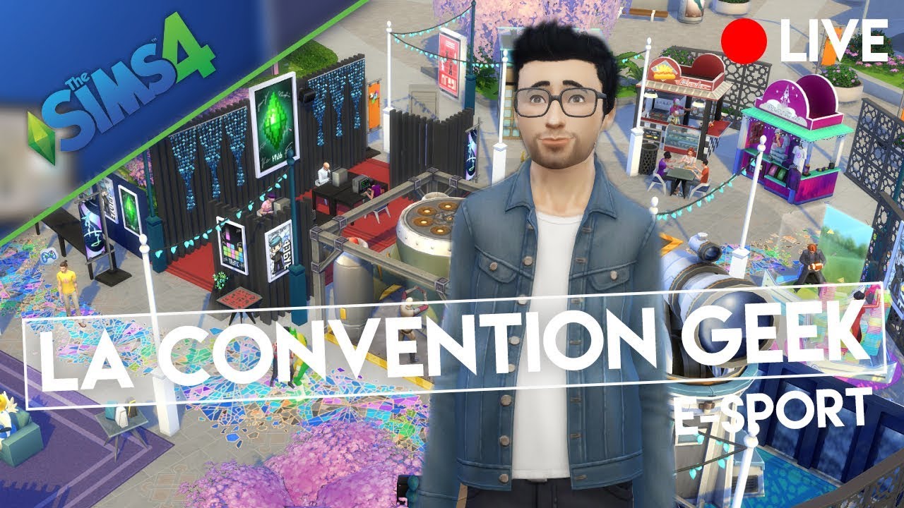 LA CONVENTION GEEK - Les Sims 4 - YouTube