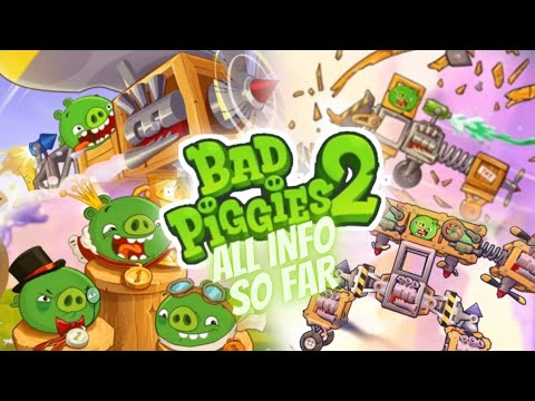 Bad Piggies 2 | All Information In One | July To Now