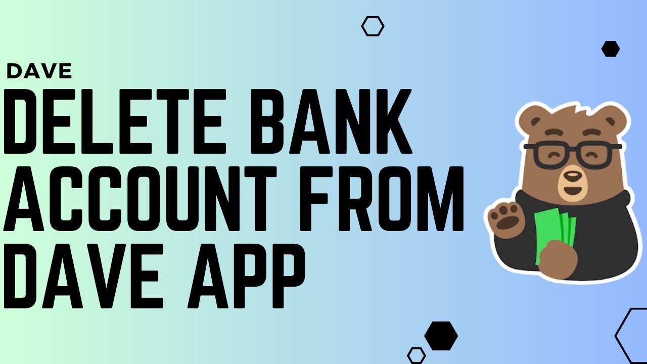 How To Remove Bank Info from Dave App !! Remove your Bank Account from ...