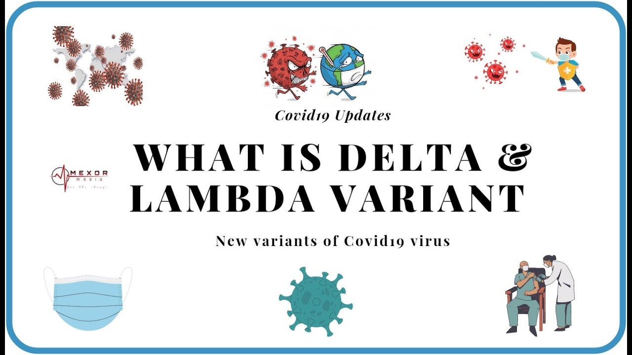 what Is Delta & Lambda Variants || Covid19 Pandemic || New Potent ...