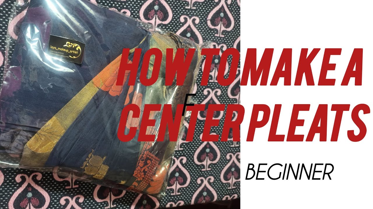 How to make a centre pleat for beginners professional saree pre plating ...